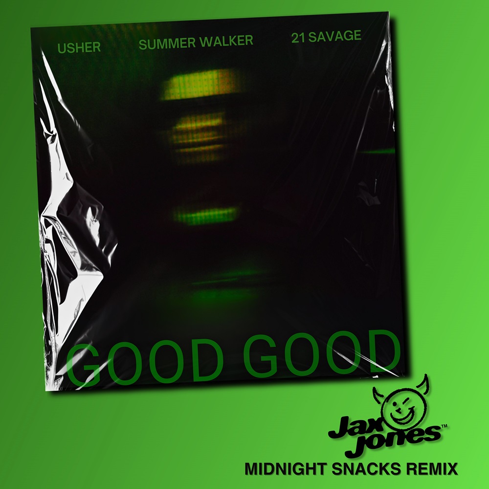 Usher x Summer Walker x 21 Savage – Good Good (Jax Jones Midnight ...