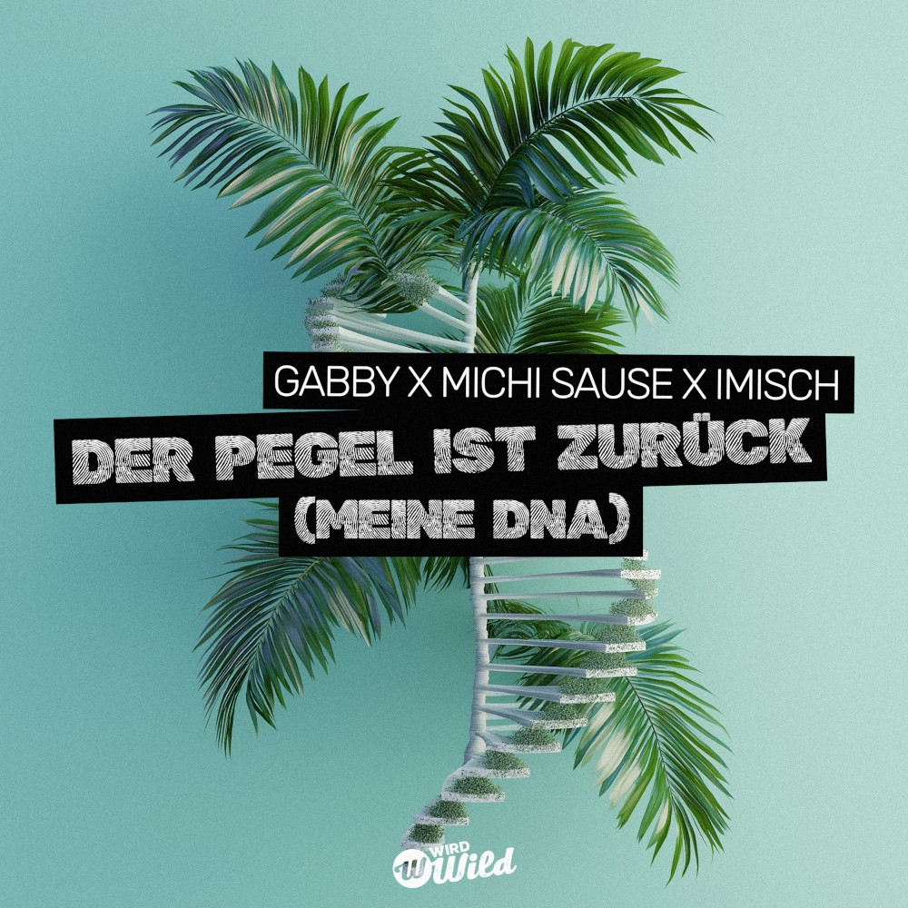 Gabby x Michi Sause x Imisch – Der Pegel Ist Zurück (Meine DNA ...